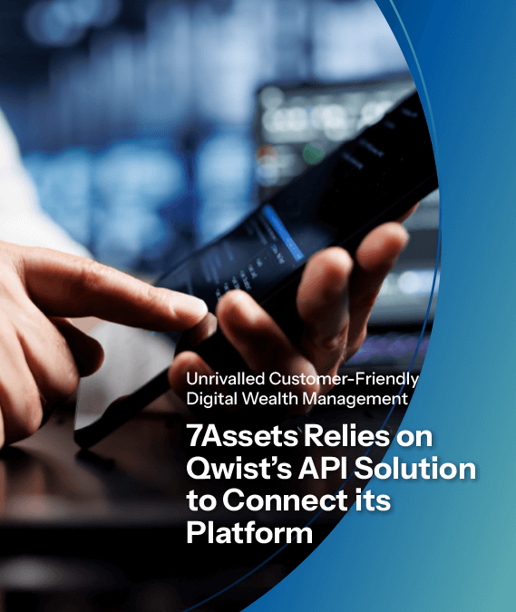 Case Study: 7Assets relies on Qwist’s API solution